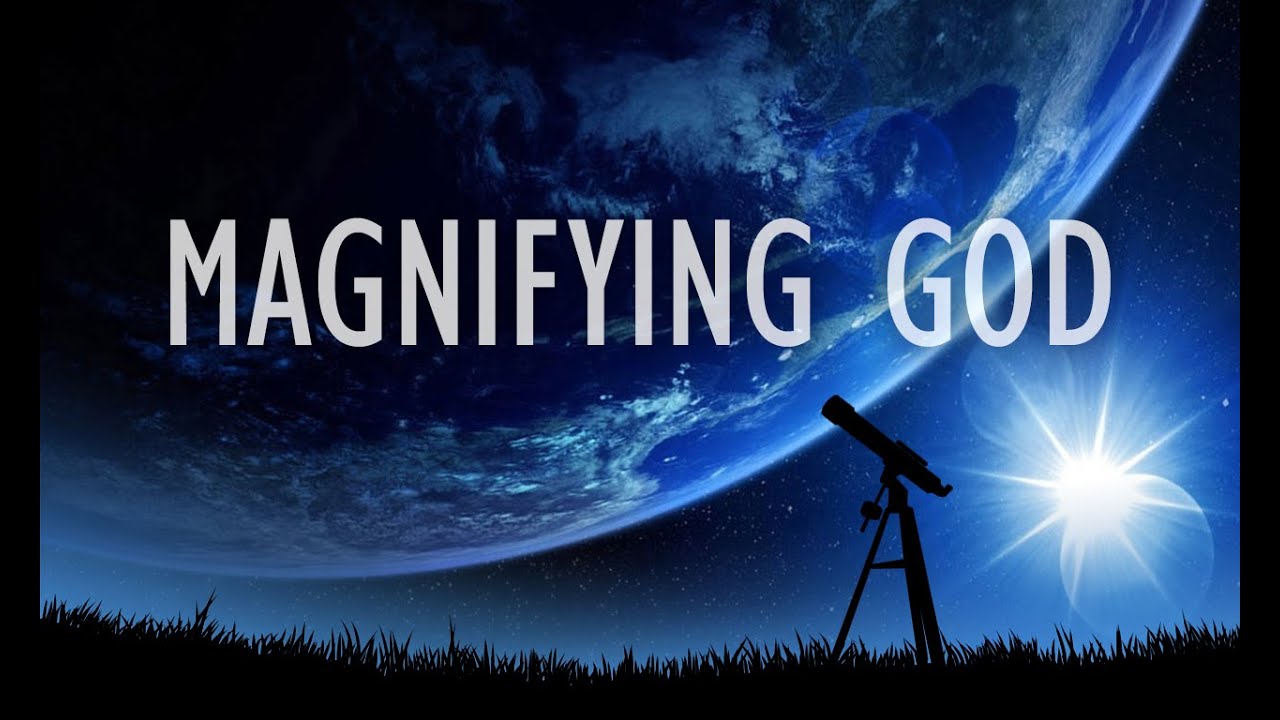 Magnifying God. – Hubert Odias